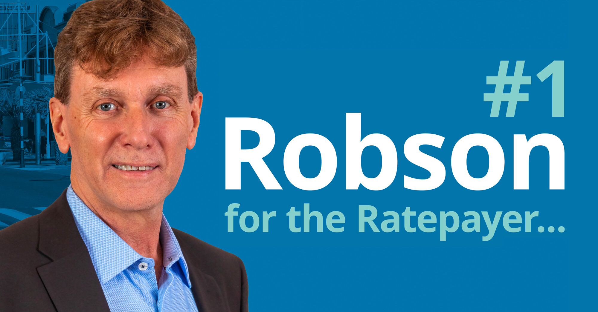 John Robson | Robson #1 for the Ratepayer
